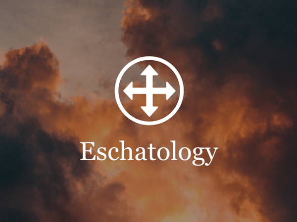 7 Reasons Your Church Should Take Eschatology Seriously